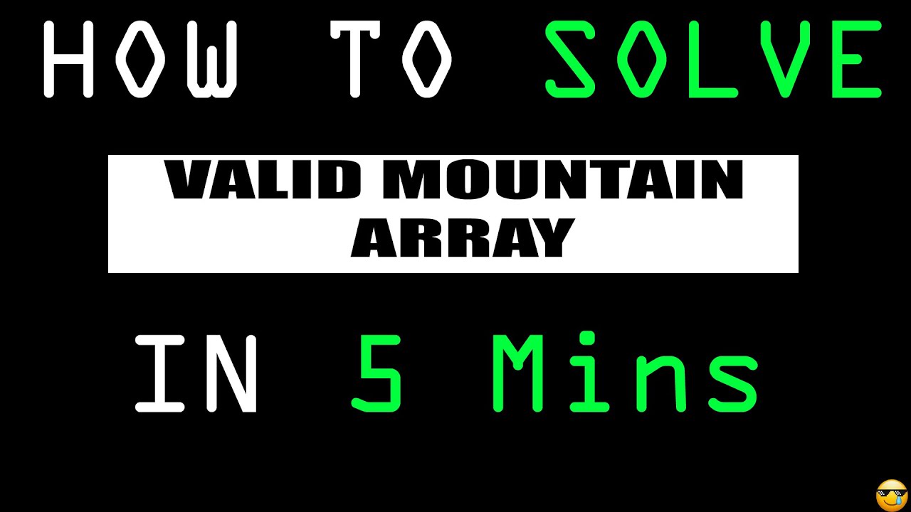 941 Valid Mountain Array Leetcode Python Solution Youtube