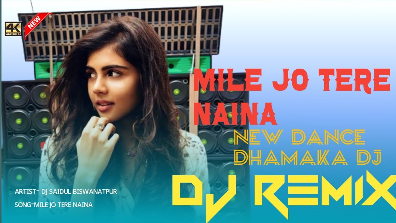 Mile Jo Tere Naina Dj Remix Matal Dance Special Dj Saidul Mixing 2023