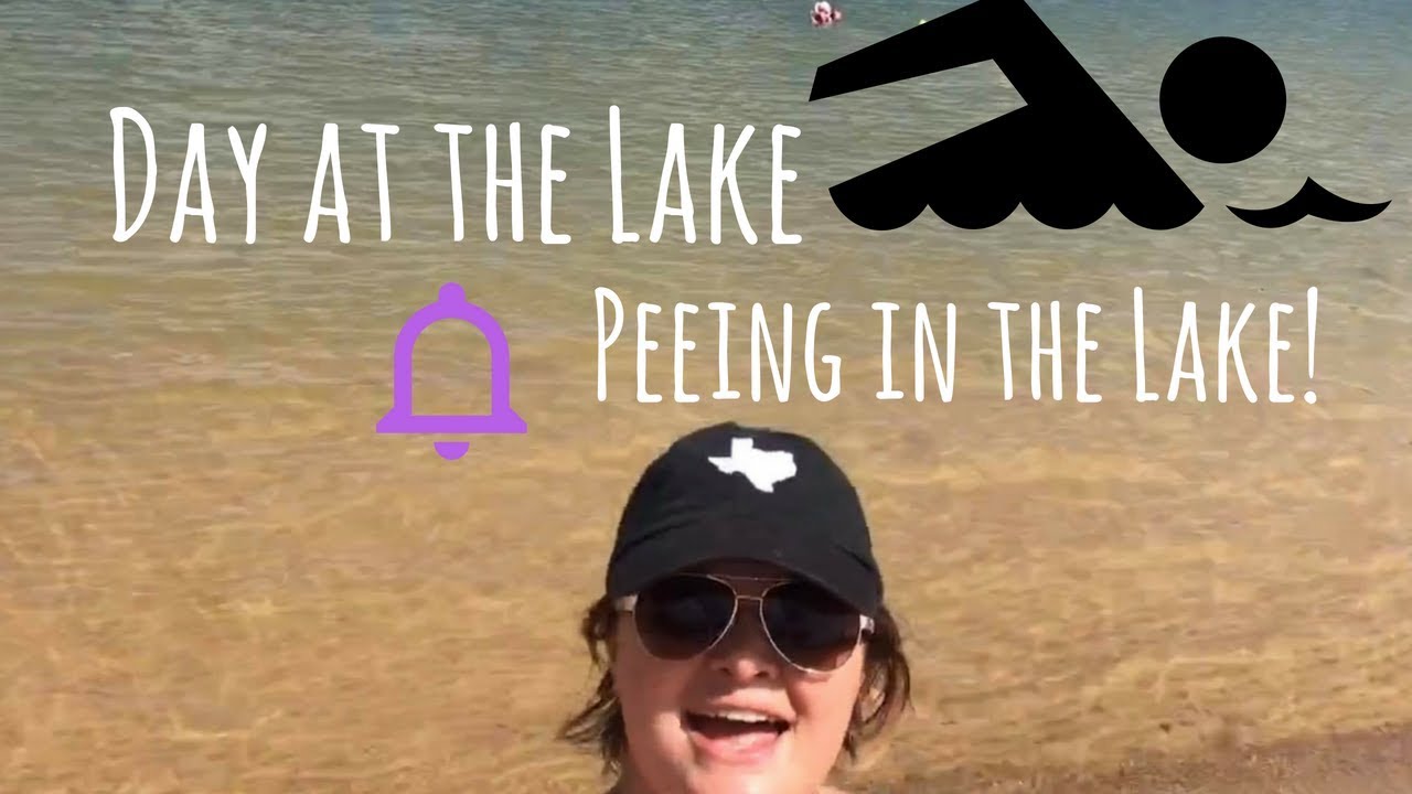 Lake Day Peeing In The Lake Youtube