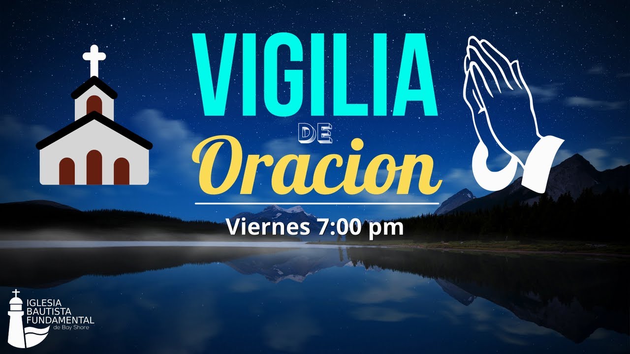 Vigilia De Oracion Viernes 3 5 21 9 00 Pm Youtube