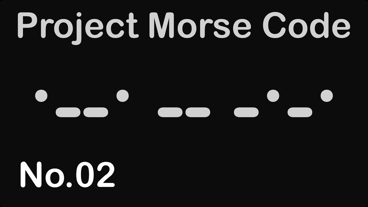 Project Morse Code 02 Speed Coding Youtube