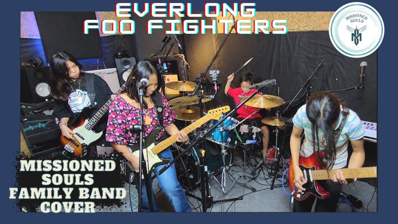 Everlong Foo Fighters Missioned Souls Family Band Studio Cover