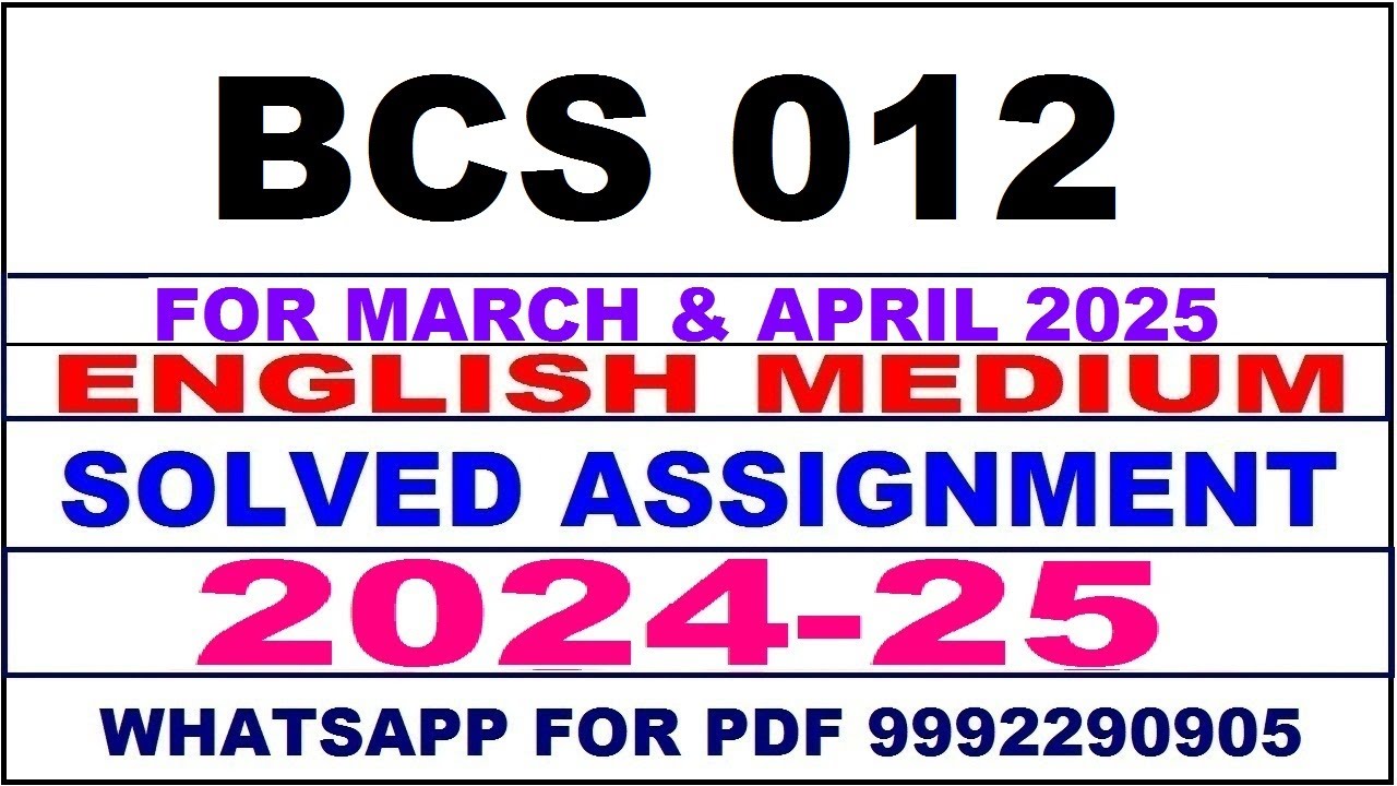 Bcs 012 Solved Assignment 2024 25 In English Bcs 012 Solved