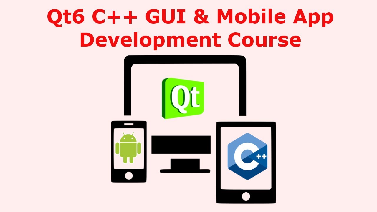 Qt6 C Gui Mobile App Development Course Youtube