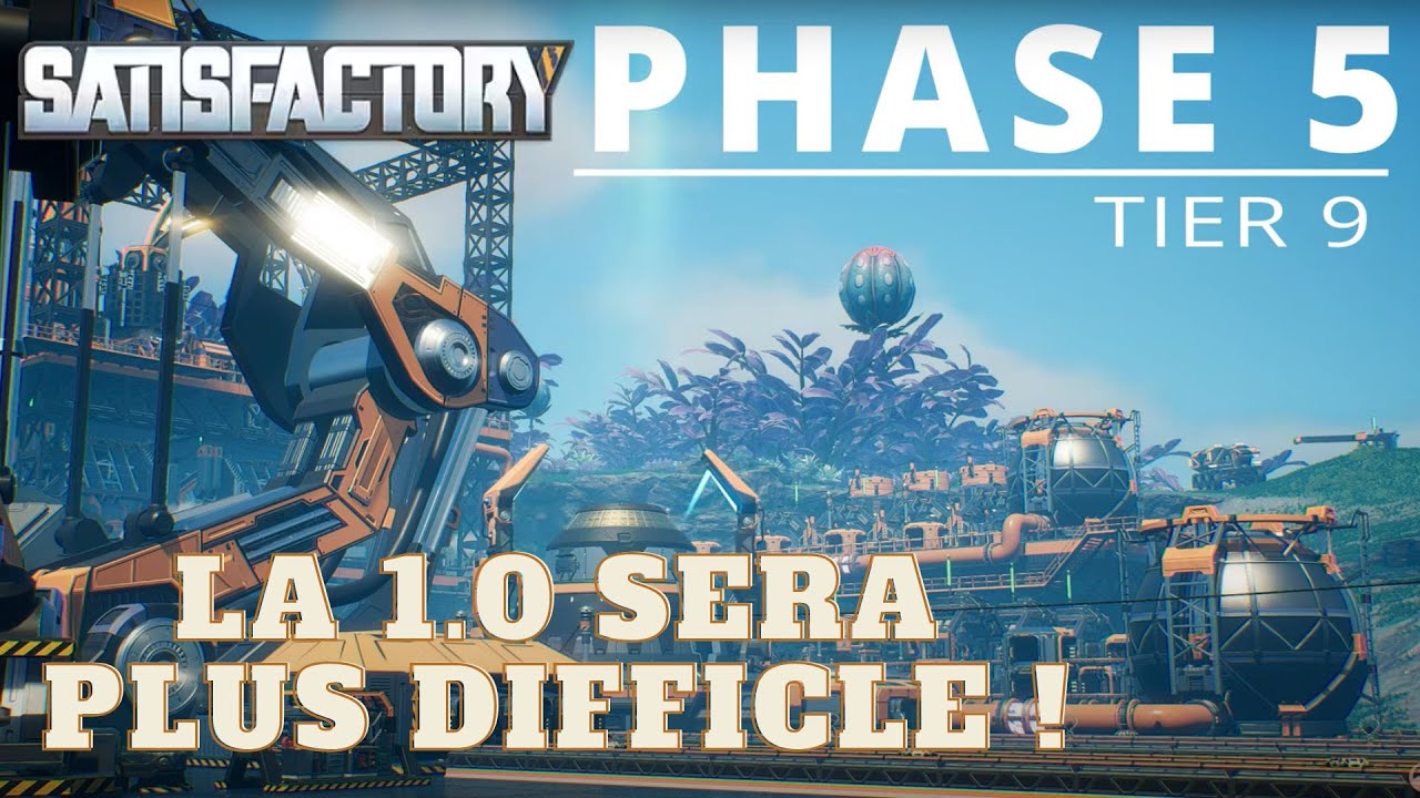 Version Finale De Satisfactory Date De Sortie Et Nouveautés Youtube