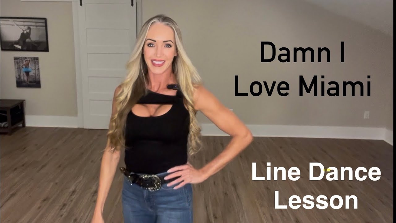 Damn I Love Miami Line Dance Lesson Youtube