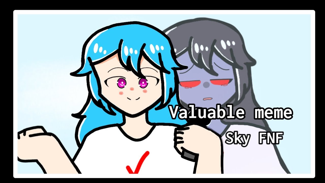 Valuable Meme Feat Sky Fnf Flipaclip Youtube