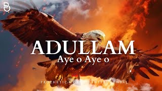 Aye O Aye Adullam Prophetic Strings Pads Braam Official Mp3 Music & Mp4 ...