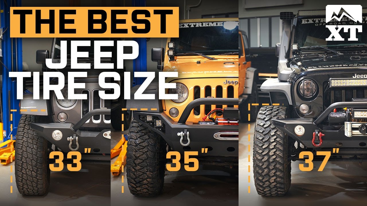 How To Choose Tires For Your Jeep Wrangler 33 Vs 35 Vs 37 Tires
