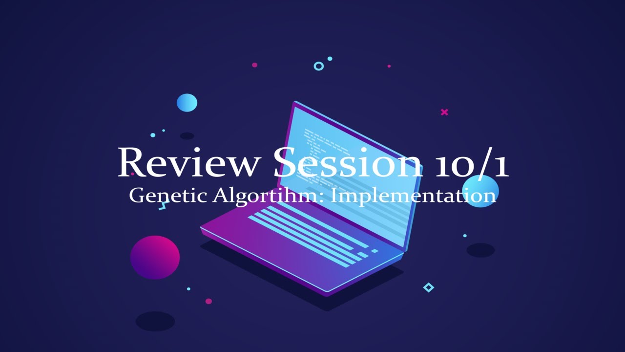 Review Session 11 5 Genetic Algorithm Implementation Youtube