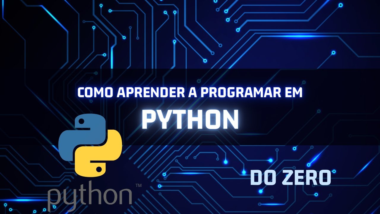 Como Aprender A Programar Em Python Do Zero Ft Lin Youtube