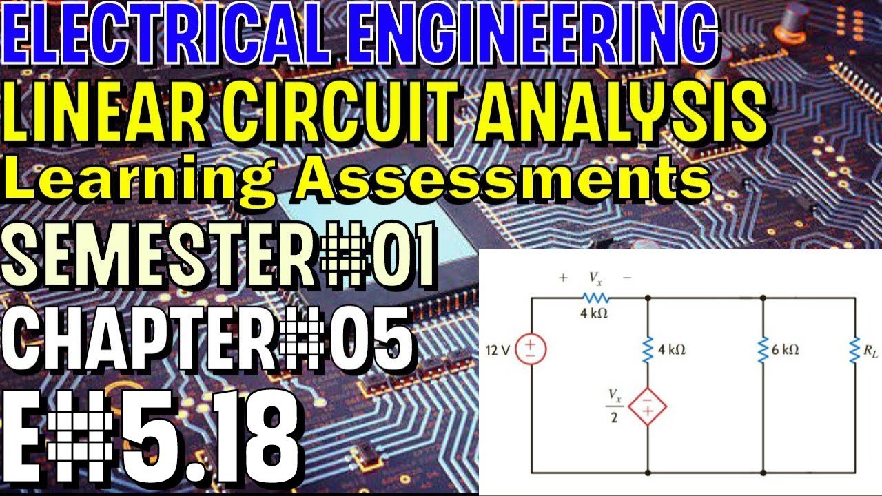 Linear Circuit Analysis Chapter 05 E 5 18 Basic Engineering