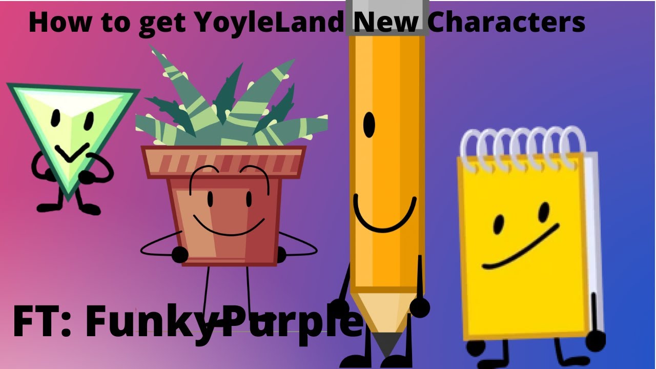 How To Get In Ftbc The New Yoyleland Characters Ft Funkypurple