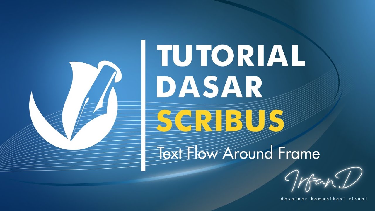 Tutorial Dasar Scribus Text Flow Around Frame Youtube