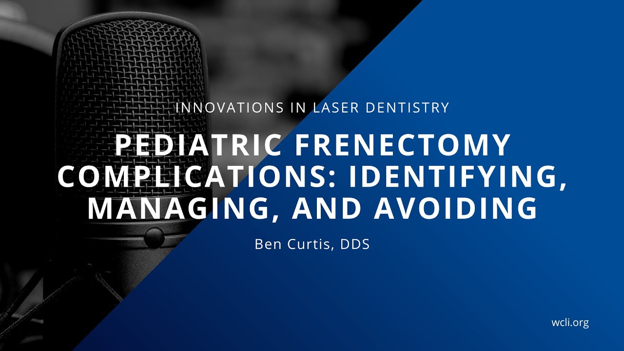 Pediatric Frenectomy Complications Identifying Managing And Avoiding