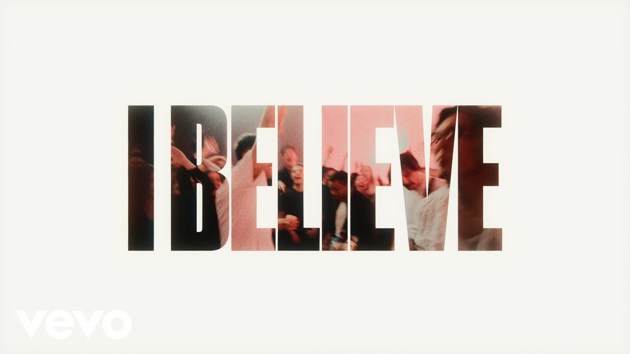 Phil Wickham I Believe Official Lyric Video Youtube