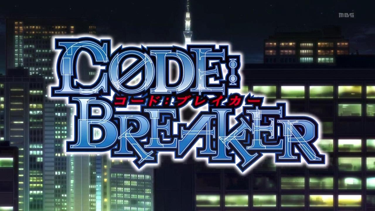 Code Breaker コード ブレイカ Opening Theme Ger Sub Youtube