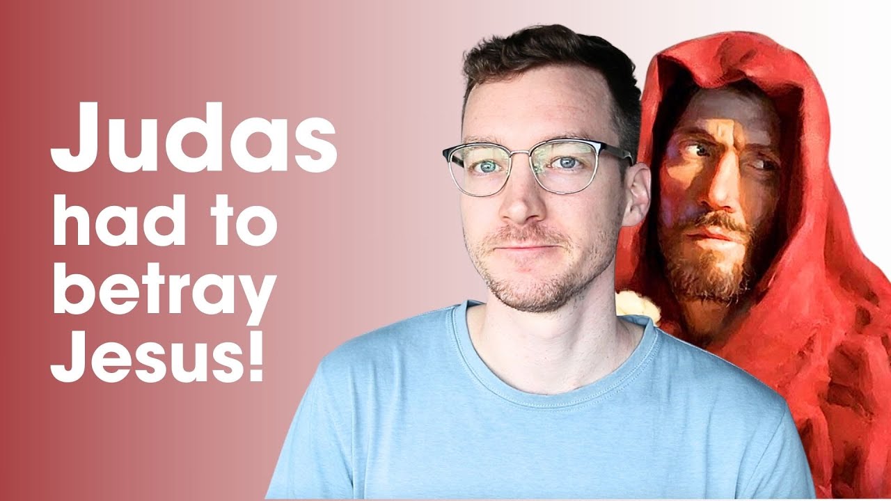 Why Did Judas Betray Jesus Youtube