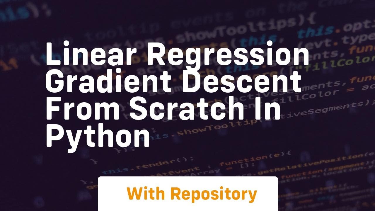 Linear Regression Gradient Descent From Scratch In Python Youtube