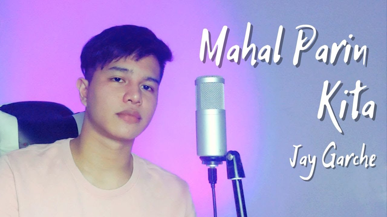 Jay Garche Mahal Parin Kita Cover Youtube Music