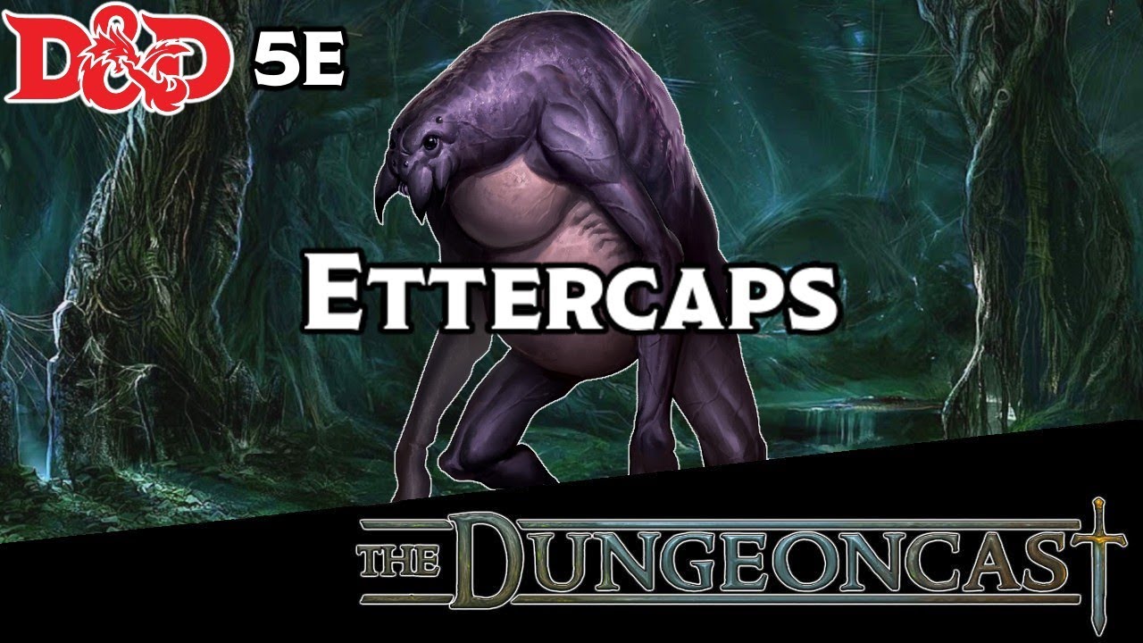Ettercaps D D Monster Lore The Dungeoncast Ep 230 Youtube