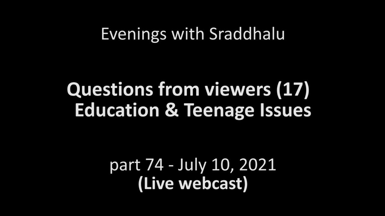 Evenings With Sraddhalu Part 74 Questions From Viewers 17