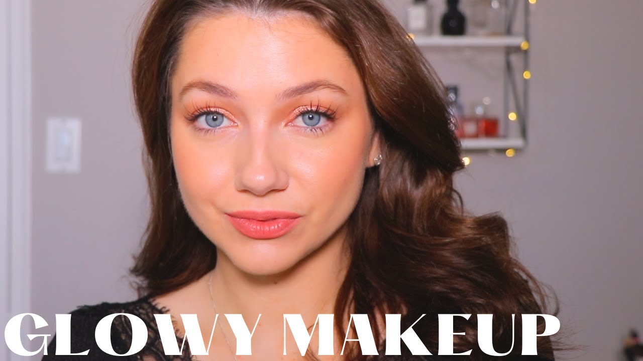 Glowy Makeup Tutorial Youtube