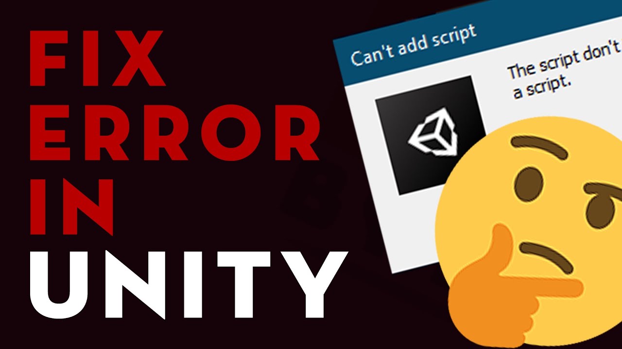 How To Fix Errors In Unity Can T Add Script Youtube