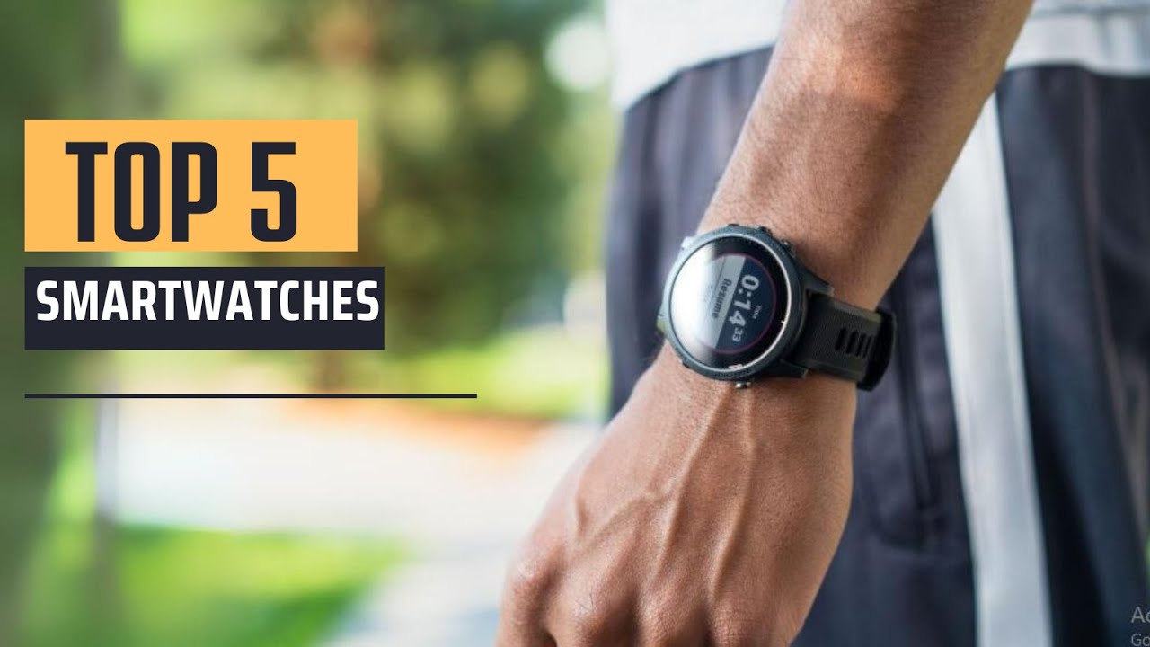 Best Smartwatches 2025 Top 5 Picks Youtube