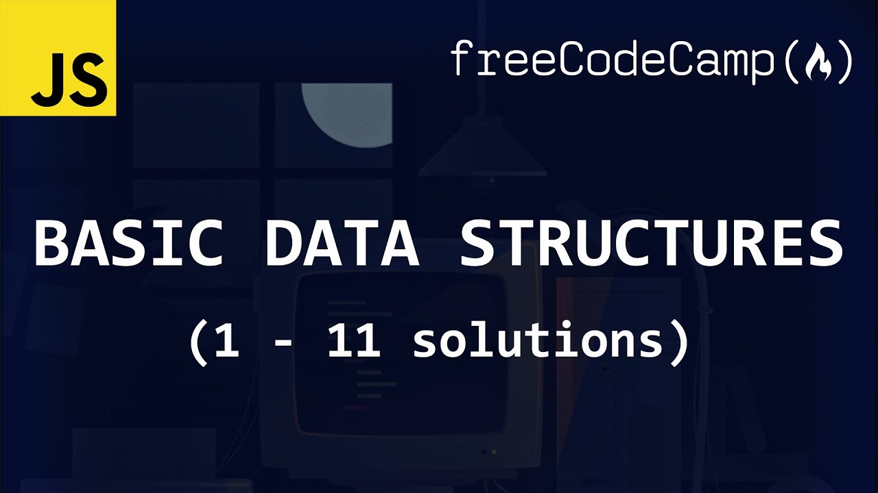 Freecodecamp Solutions Basic Data Structures 1 11 Youtube