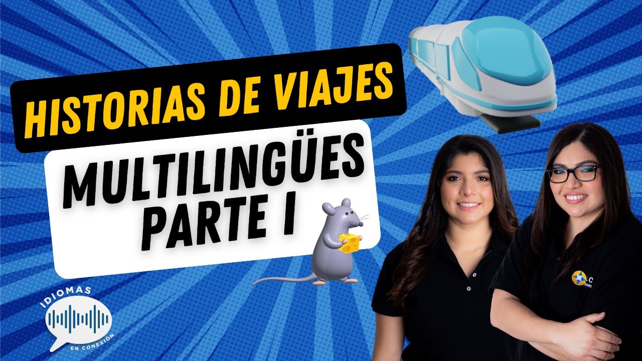 Ep 03 Historias De Viajes Multilingües Parte I Youtube