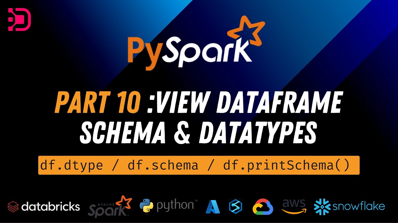10 View Dataframe Schema Datatypes Pyspark Tutorial Youtube