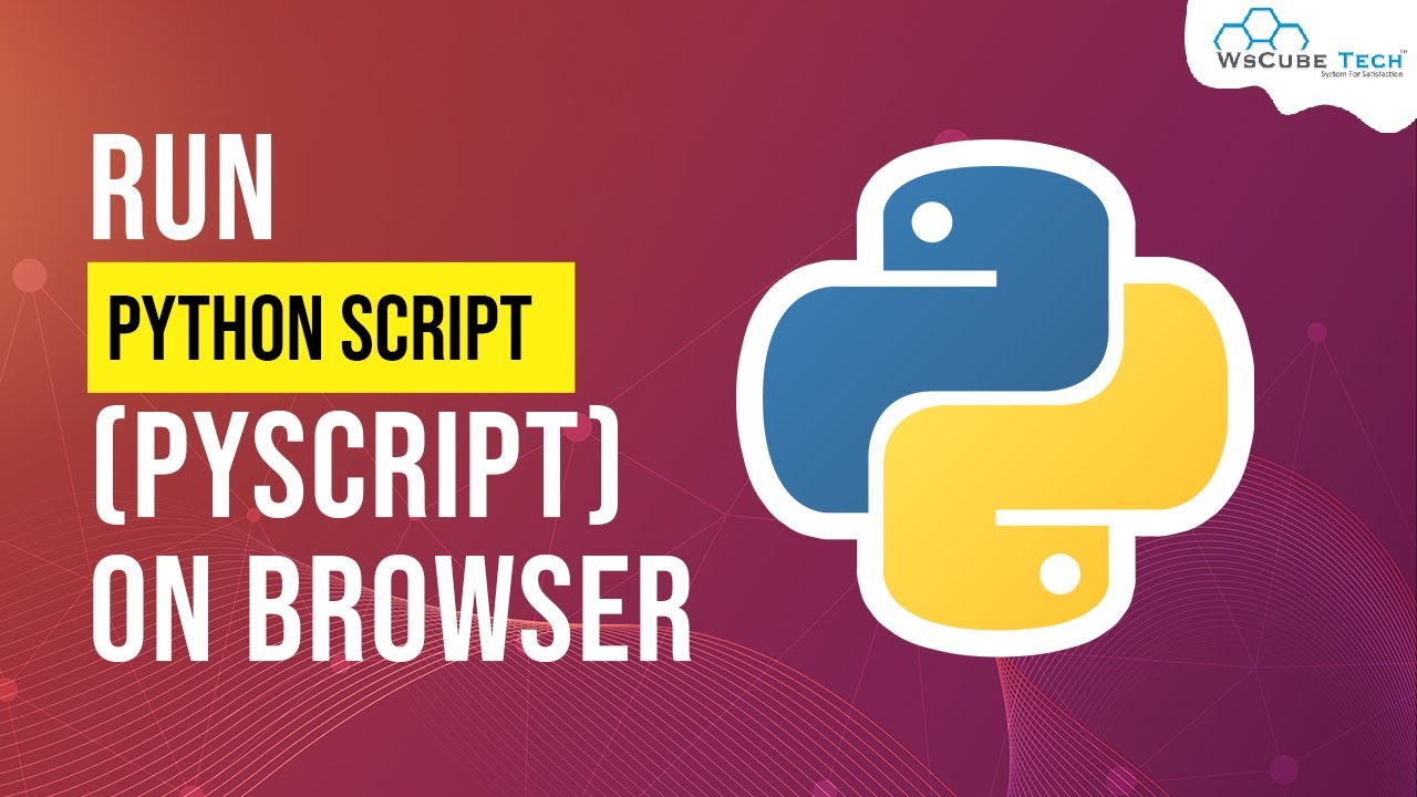 Run Python In Browser How To Run Python Script Pyscript On Browser