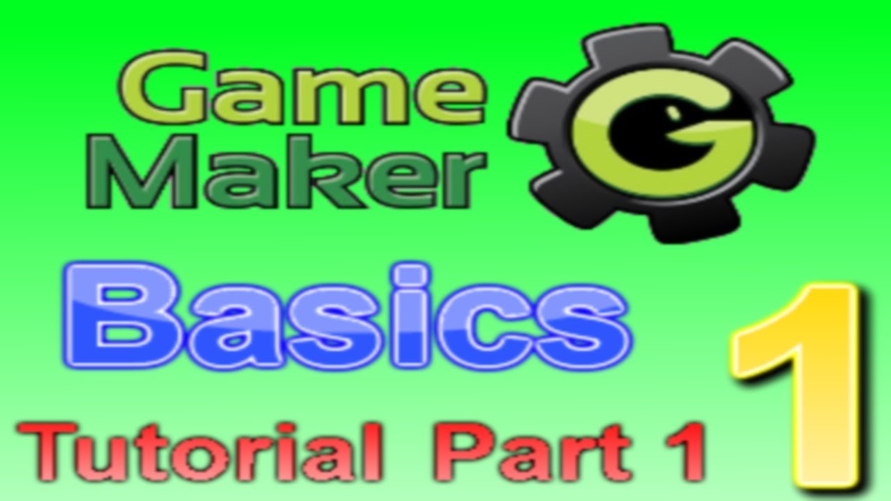 Game Maker Tutorial 1 Basics Part 1 Youtube