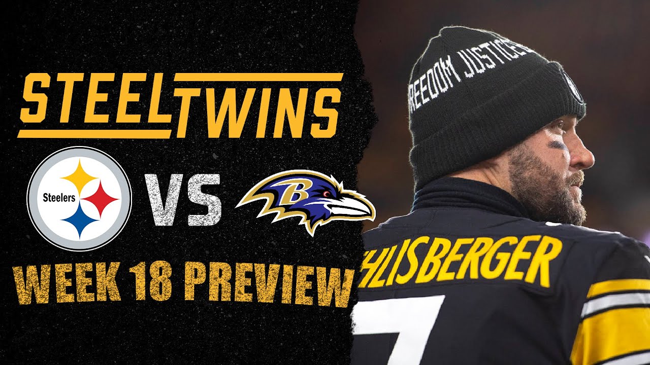 Win It For Ben Steelers Vs Ravens Week 18 Preview Youtube