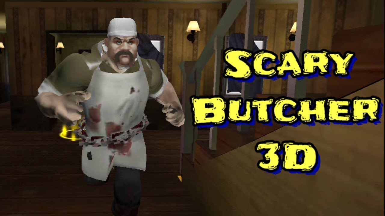 Scary Butcher 3d Youtube
