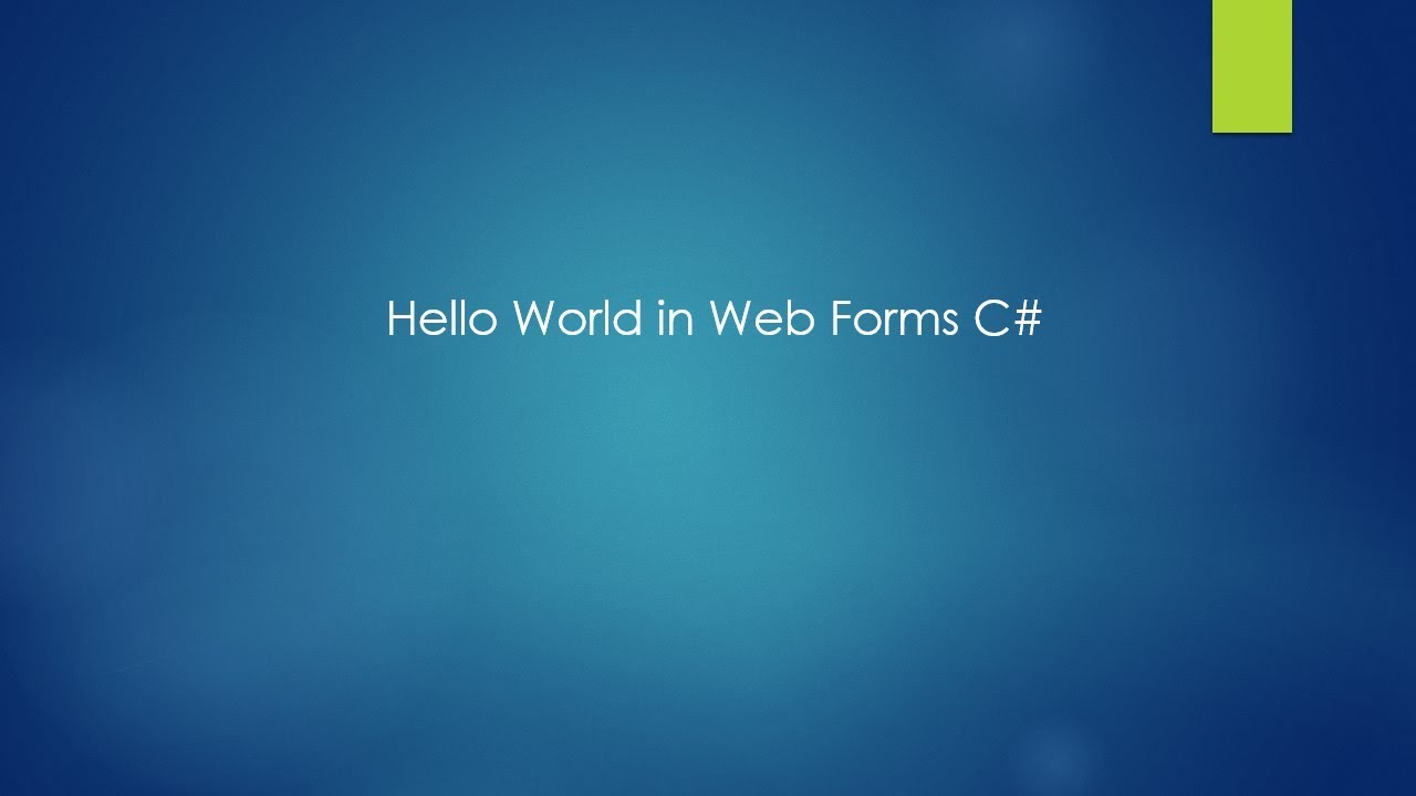 Getting Started With Web Forms C Hello World Tutorial Youtube