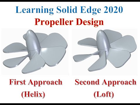 Learning Solid Edge Propeller Design Using Two Different Approaches