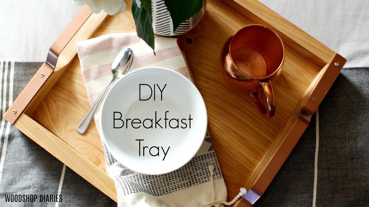 How To Make A Diy Breakfast Tray Youtube