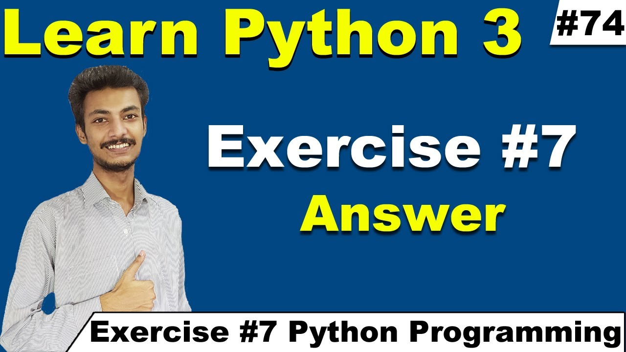 Exercise 7 Answer Python Programming Python Tutorial For Beginners In