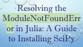 Resolving The Modulenotfounderror In Python A Guide To Installing