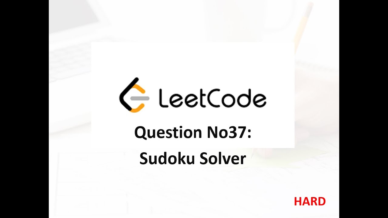 Leetcode題目詳解 37 Sudoku Solver Python解法 刷題 數獨 Sudoku Youtube