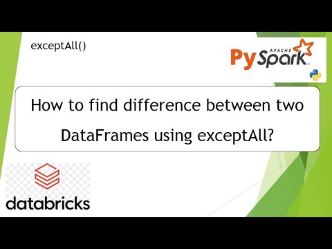 81 How To Find Difference Between Two Dataframes Using Exceptall