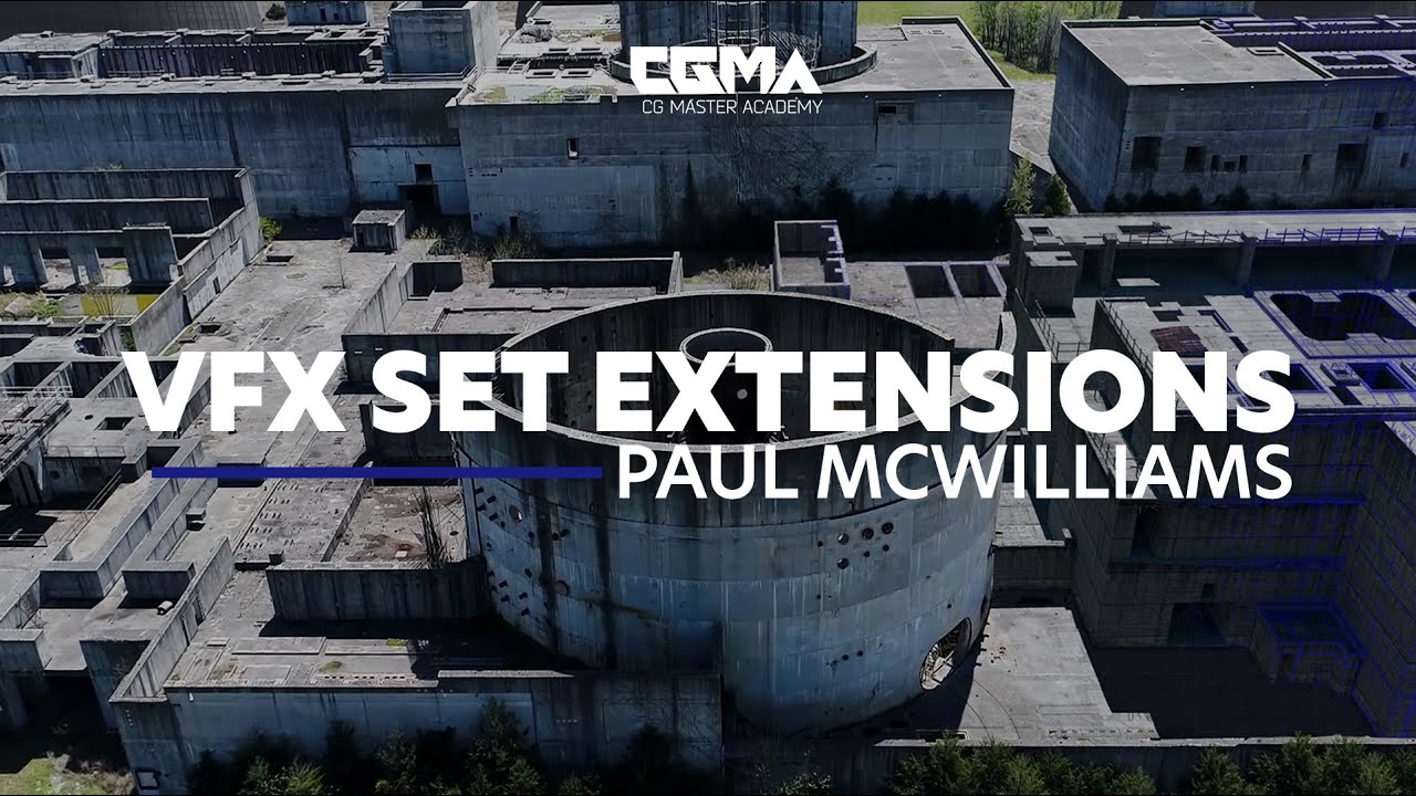 Cgma Vfx Set Extensions With Paul Mcwilliams Youtube