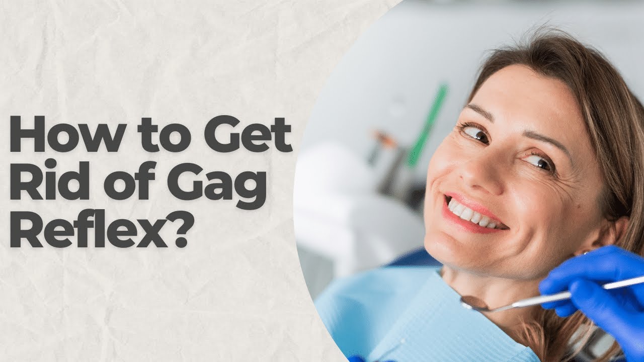 How To Get Rid Of Gag Reflex 5 Harmful Signs And Symptoms Youtube