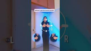 Katseye Gabriela Hands Tutorial Dancetutorial Katseye Gabriela Katseye ...