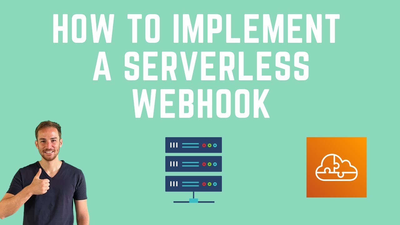 How To Implement A Webhook With Aws Serverless Youtube