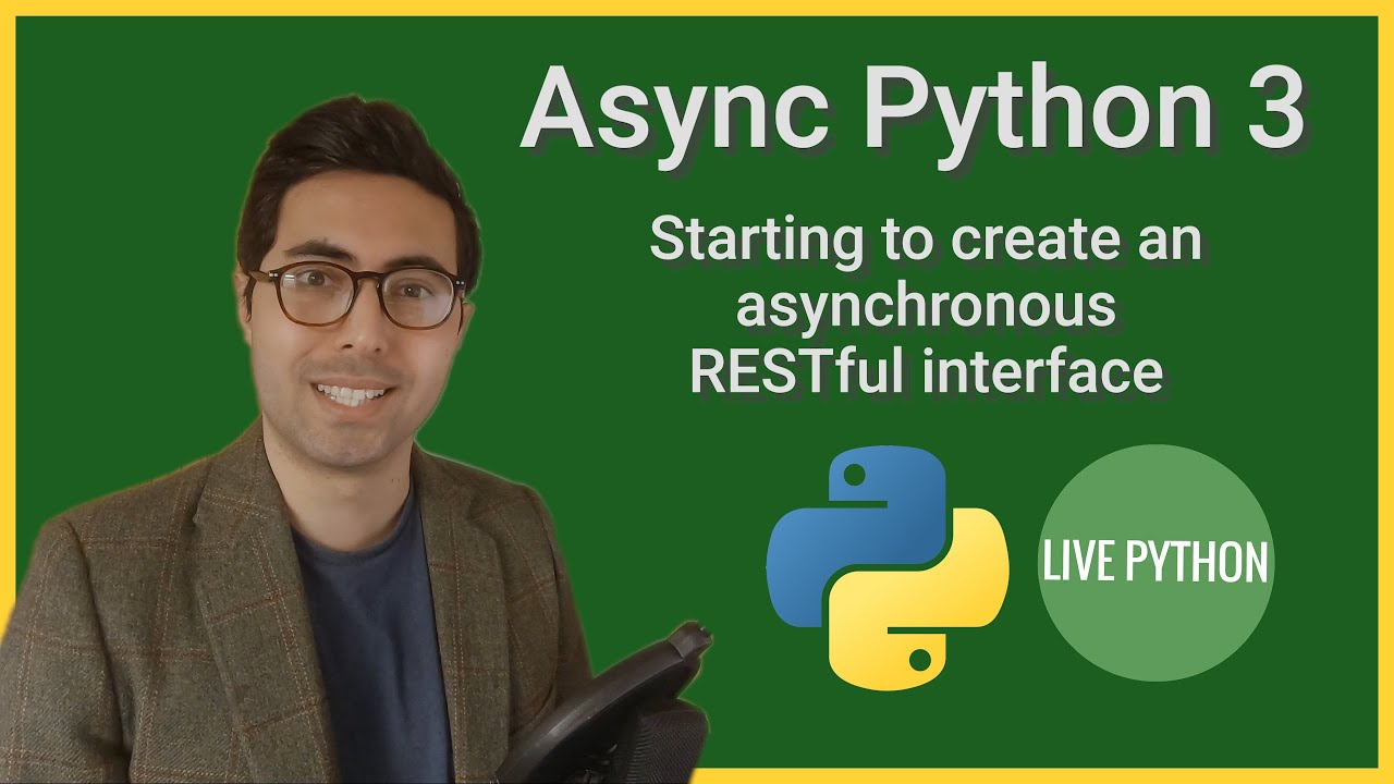 Async Python Tutorial Starting To Build An Asynchronous Restful