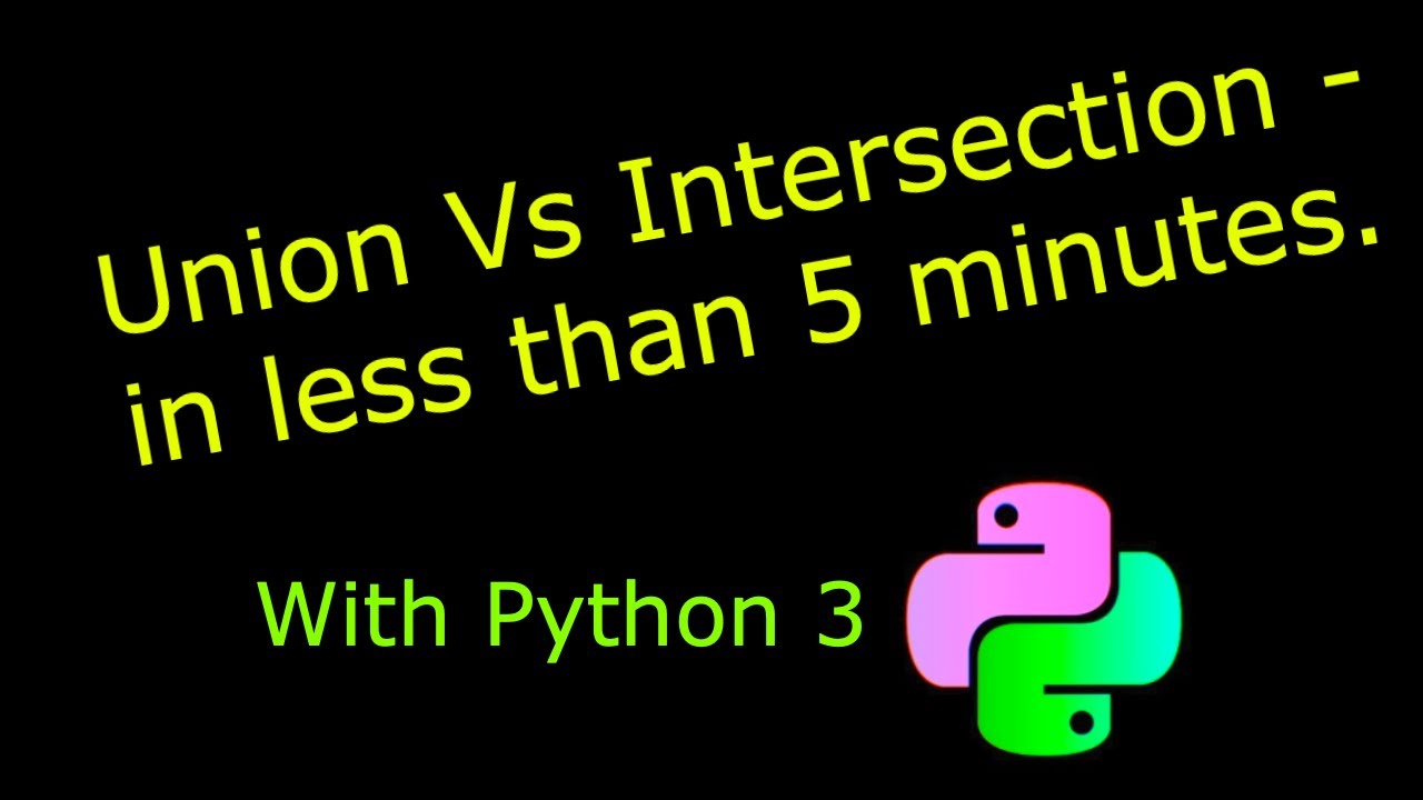Python 3 Set Union Vs Intersection Youtube