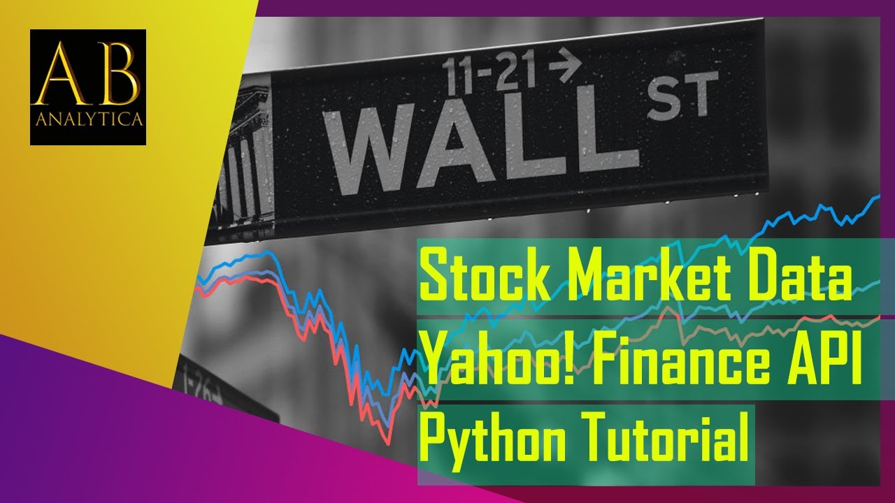Yahoo Finance Tutorial How To Obtain Stock Market Data In Python Using
